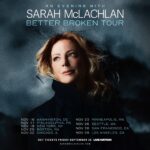 BETTER BROKEN US TOUR | SarahMcLachlan.com